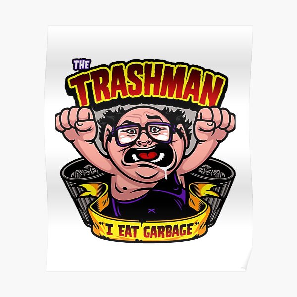 Póster «Camiseta con el logo del basurero» de MONTANOMAYENSI | Redbubble