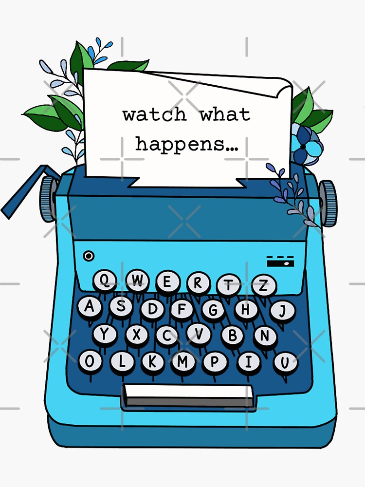 "watch what happens typewriter" Sticker for Sale by the-riles-files ...