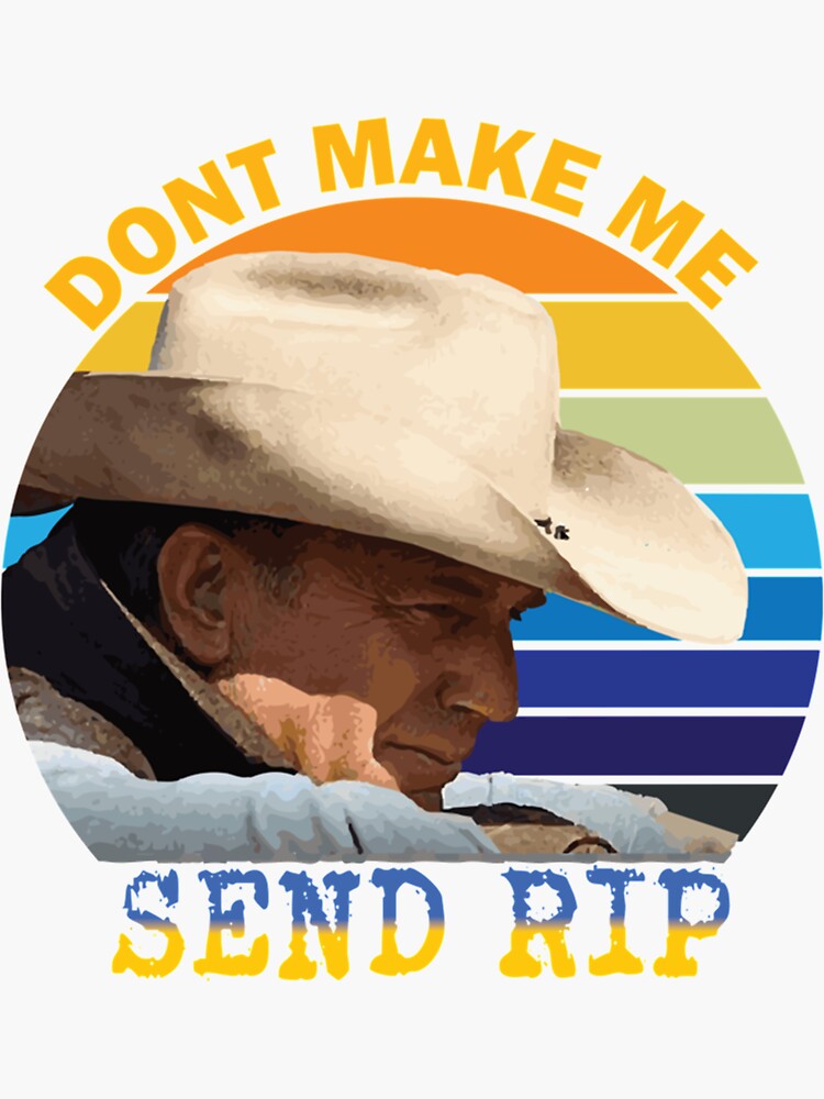 "Yellowstone send rip " Sticker for Sale by dinesvisidapu | Redbubble