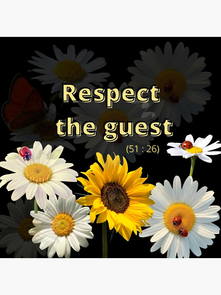 "Respect the guest. Motivational and Inspirational quotes, Flower ...