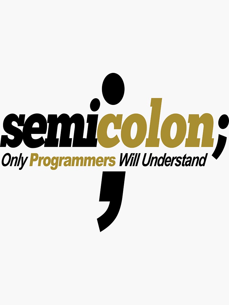"Programmer - Semicolon Only Programmers Will Understand" Sticker for ...