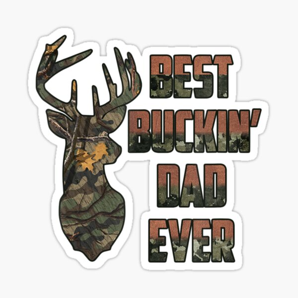 "Mens Best Bucking Dad Ever Father's Day Deer Hunting Bucking" Sticker ...