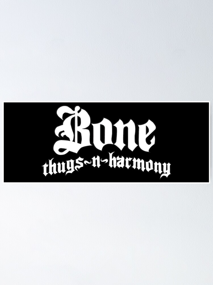 "Bone Thugs-n-Harmony logo" Poster for Sale by GeneCarlson34 | Redbubble