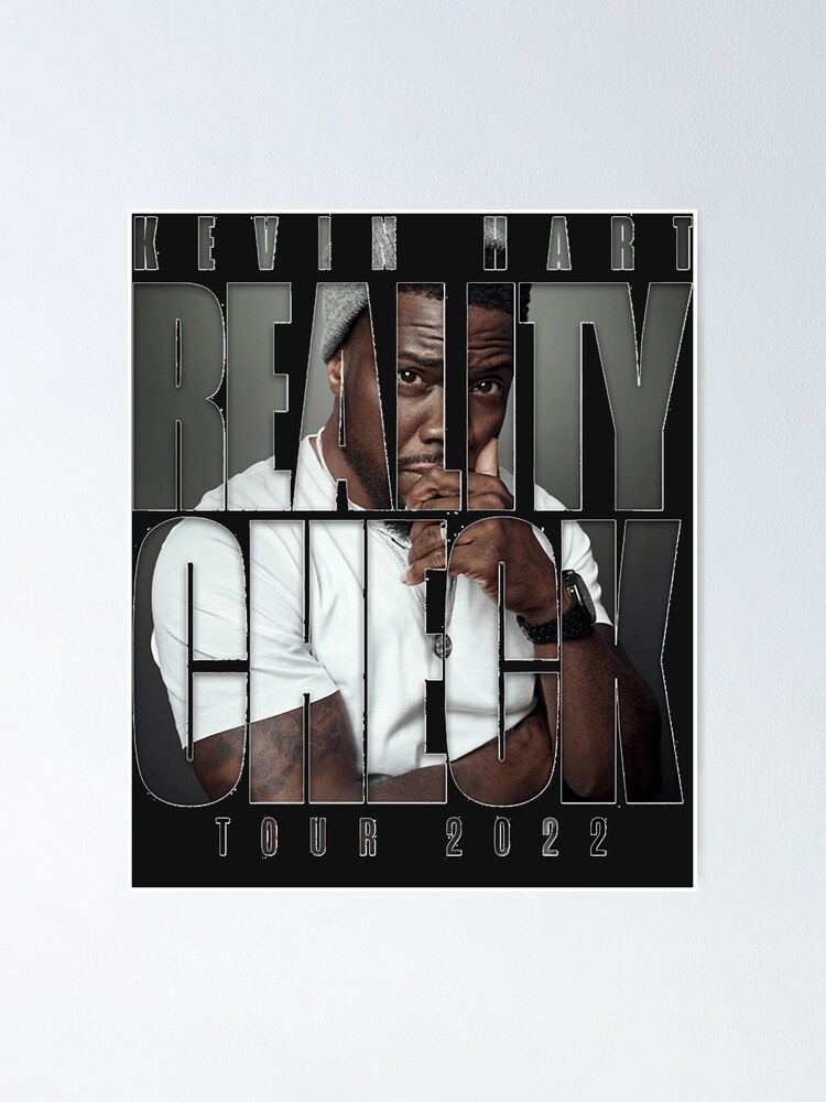 "Kevin hart reality check tour" Poster for Sale by Huntley1 | Redbubble