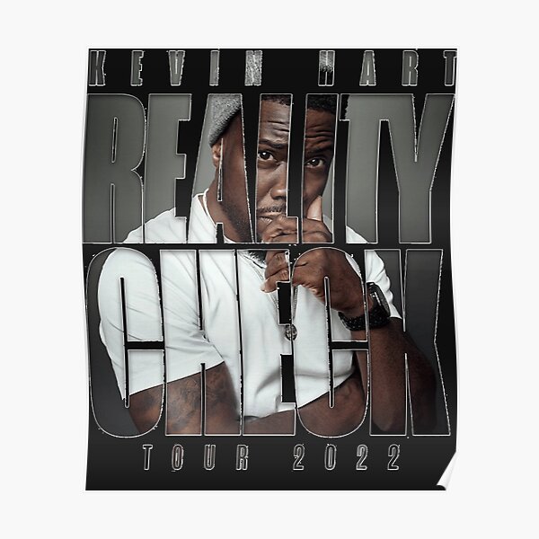 "Kevin hart reality check tour" Poster for Sale by Huntley1 | Redbubble