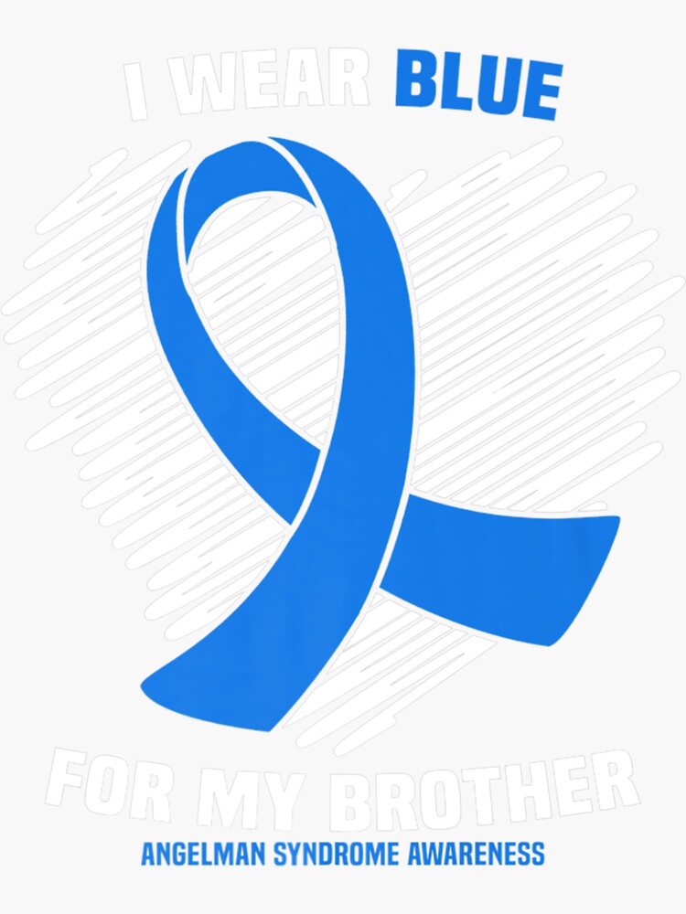 "I Wear Blue For My Brother Angelman Syndrome " Sticker for Sale by ...