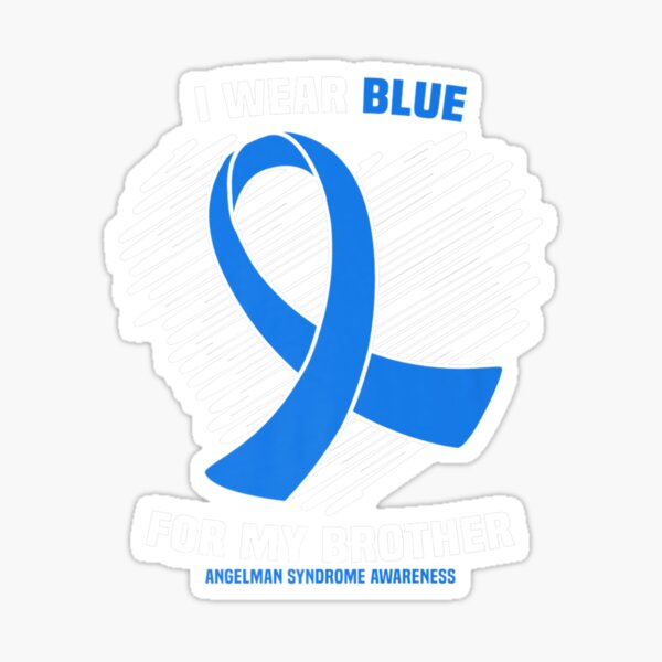 "I Wear Blue For My Brother Angelman Syndrome " Sticker for Sale by ...