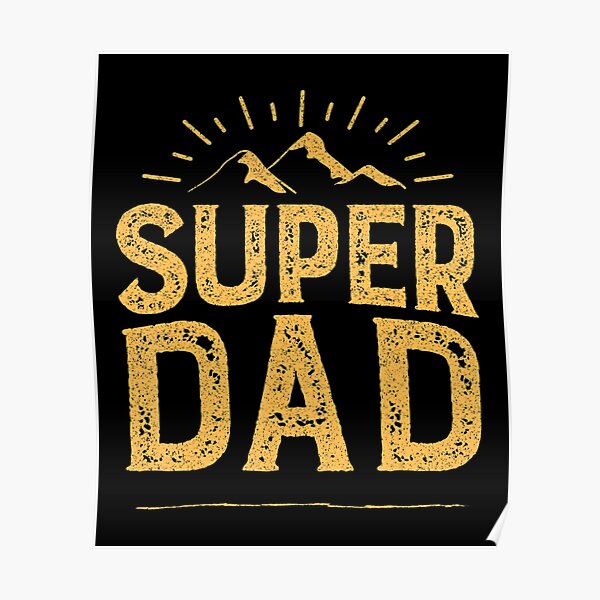 "Mens Fathers Day Super Dad" Poster for Sale by NakutoEnton | Redbubble