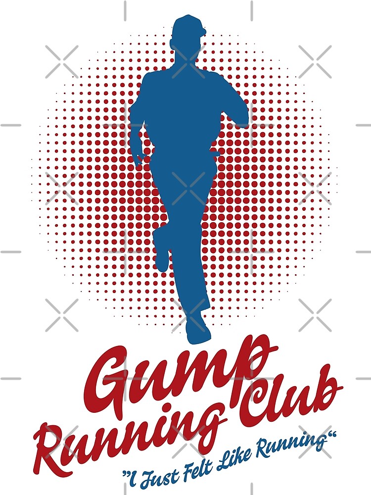 "Gump Running Club - I just Felt Like Running" Poster for Sale by McPod ...