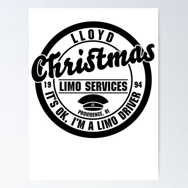 "Lloyd Christmas Limo Services" Poster for Sale by McPod | Redbubble