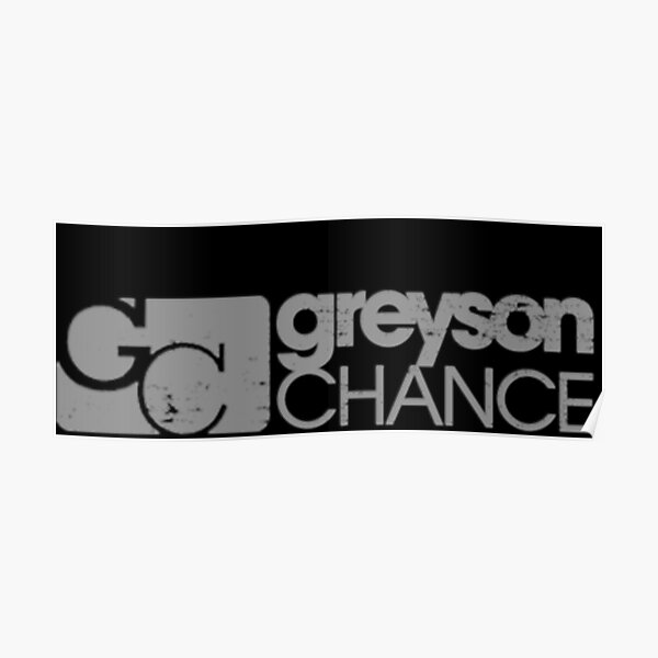 "Greyson Chance logo" Poster for Sale by LOUISEPERRY45 | Redbubble