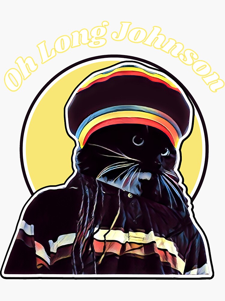 "Oh Long Johnson Cat, Oh Long Johnson, Why does the cat say Oh Long ...