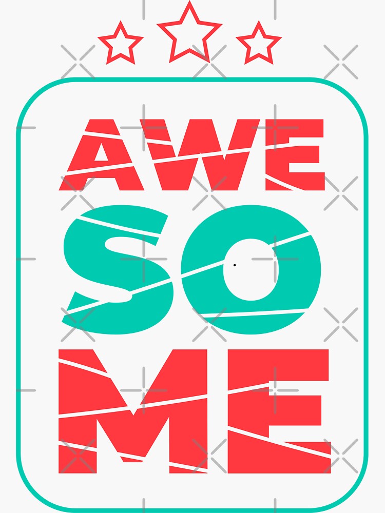 "Awe so me typography quote" Sticker for Sale by Caringinger24 | Redbubble