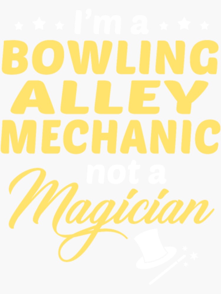 "Bowling Alley Mechanic " Sticker for Sale by aryagiri | Redbubble