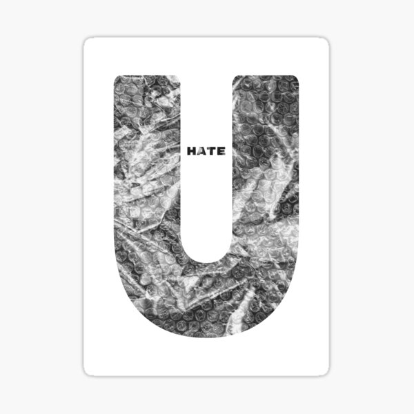 "U_hate" Sticker for Sale by erika-bonazinga | Redbubble