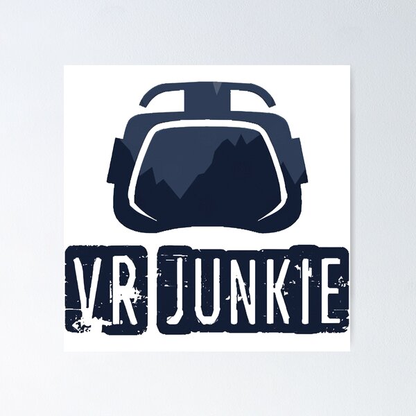 "Vr Junkie" Poster for Sale by Kloaiwer993 | Redbubble