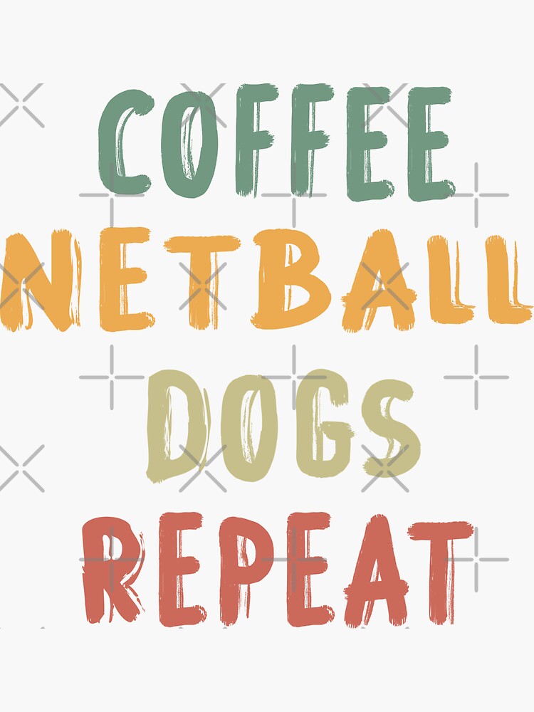 "Coffee Netball Dogs Repeat" Sticker for Sale by amarnisomar | Redbubble