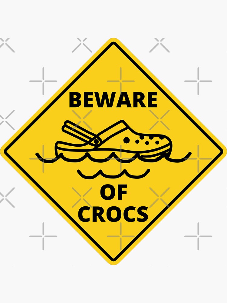 "Beware of crocs" Sticker for Sale by SkiniB | Redbubble