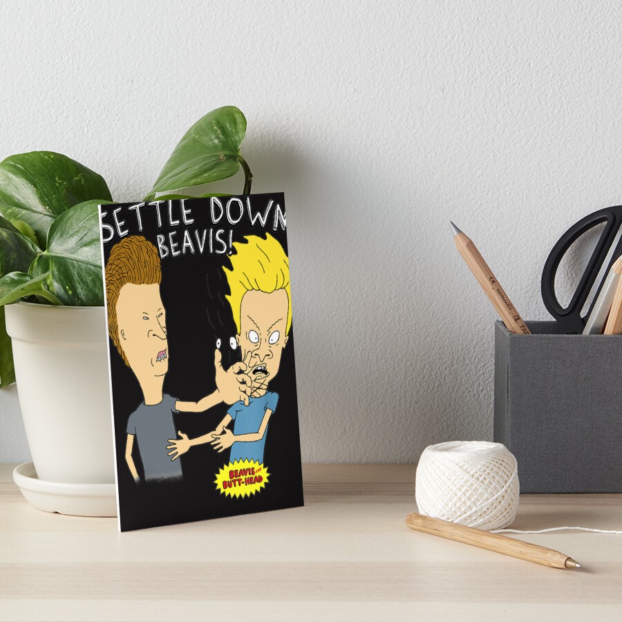 "Beavis and Butthead Settle Down Beavis Beavis and Butt-head E" Art Board Print for Sale by ...