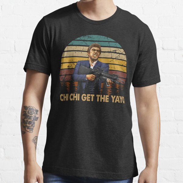 "Chi Chi Get The Yayo - Scarface E" T-shirt by borelcygrosewat ...