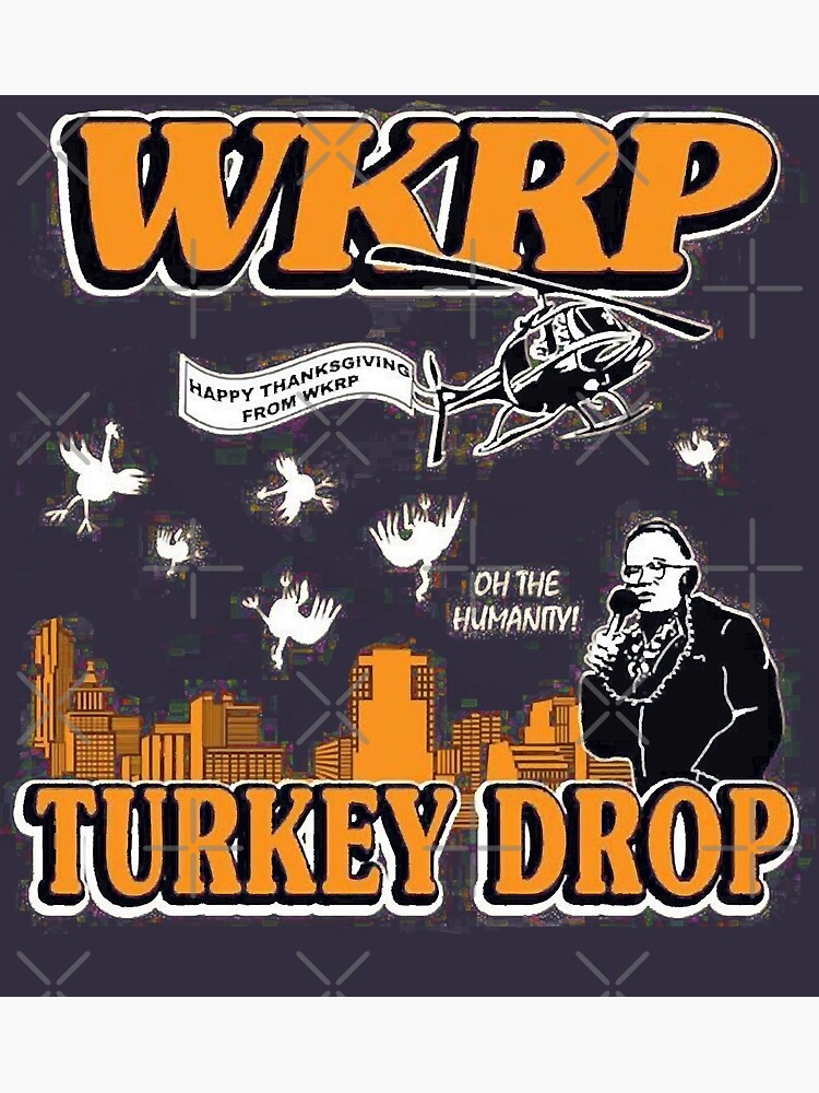 "WKRP Thanksgiving Day Turkey Drop For Men Women" Poster for Sale by ...