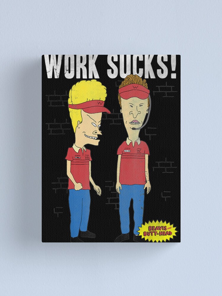 "Beavis and Butthead At Work Graphic WORK SUCKS! Beavis and Butt-head E ...