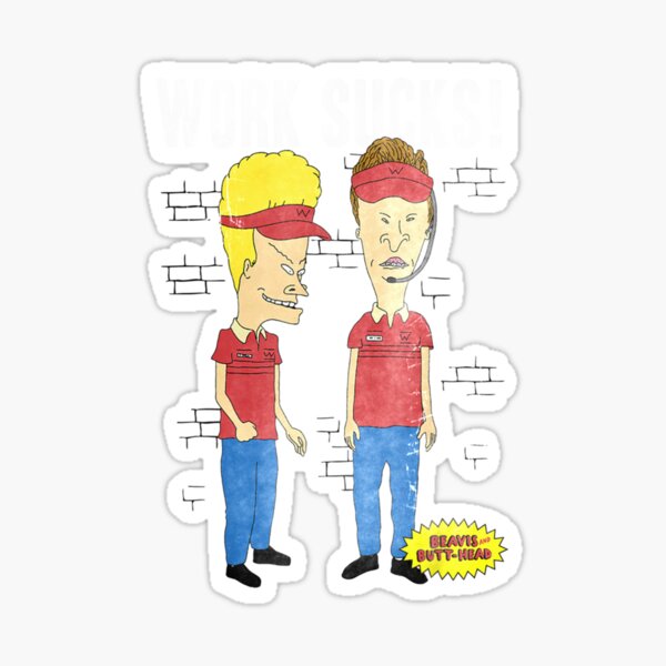 "Beavis and Butthead At Work Graphic WORK SUCKS! Beavis and Butt-head E ...