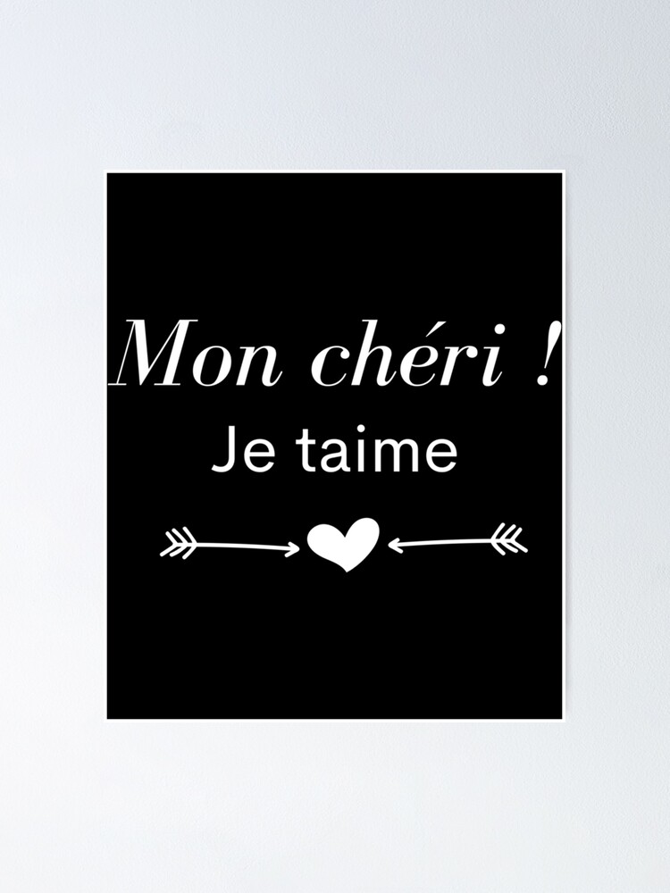 Mon Chéri Je Taime Classic Poster For Sale By Gruisbeseaua Redbubble