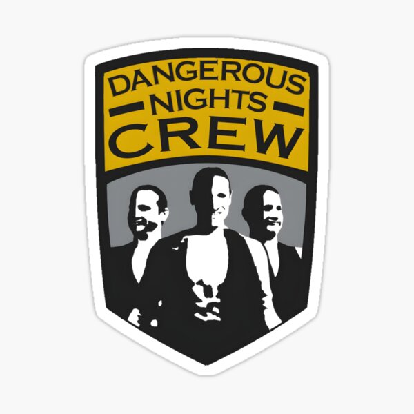 "DANGEROUS NIGHTS CREW" Sticker for Sale by micoalk | Redbubble