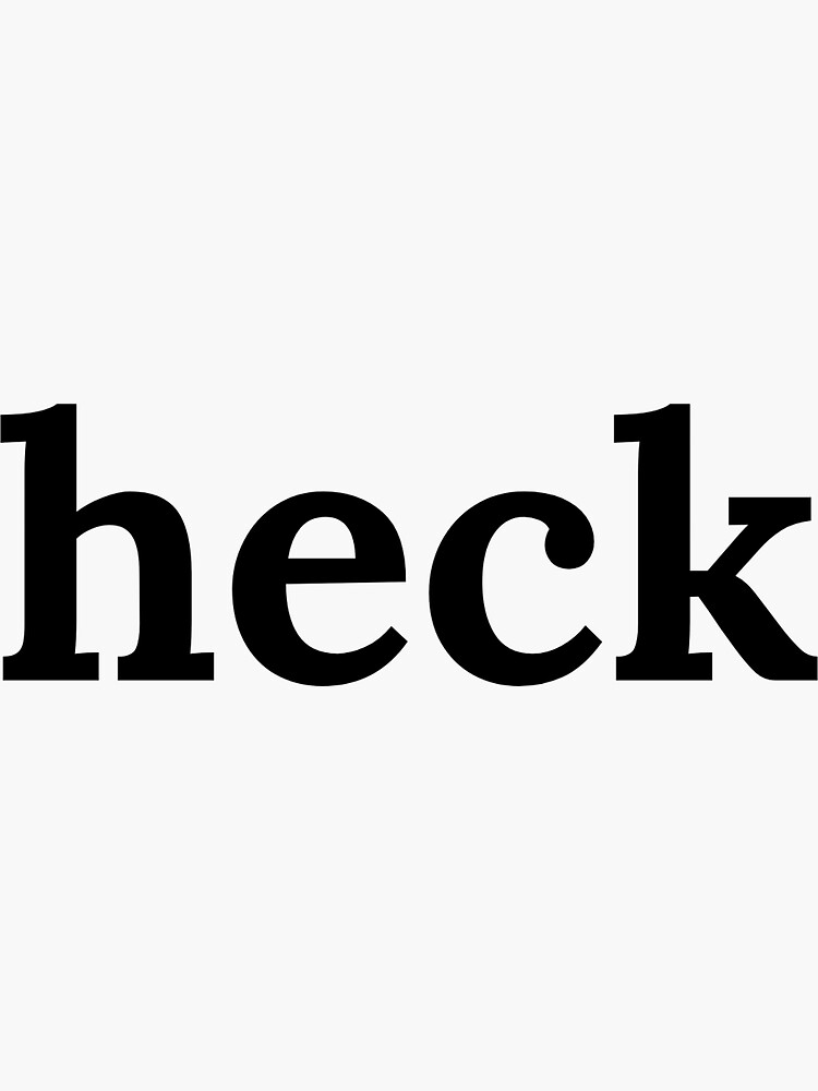 "heck #krissticker" Sticker for Sale by krisstickers | Redbubble