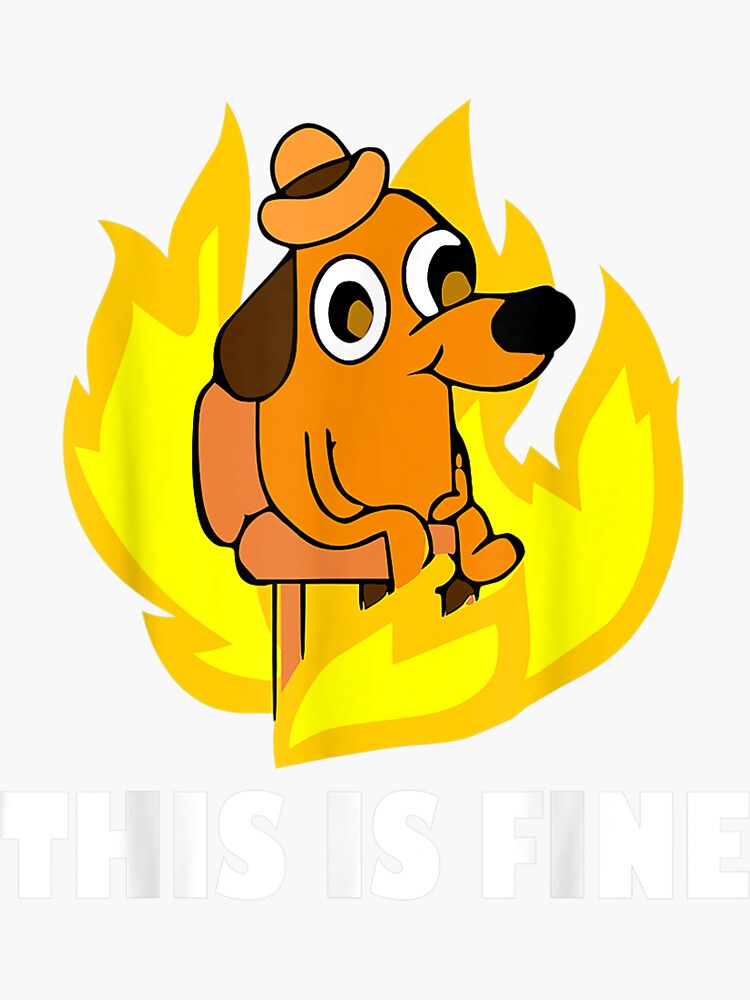 "This Is Fine Dog Internet Meme Burning San Francisco" Sticker for Sale by ploudegystir | Redbubble