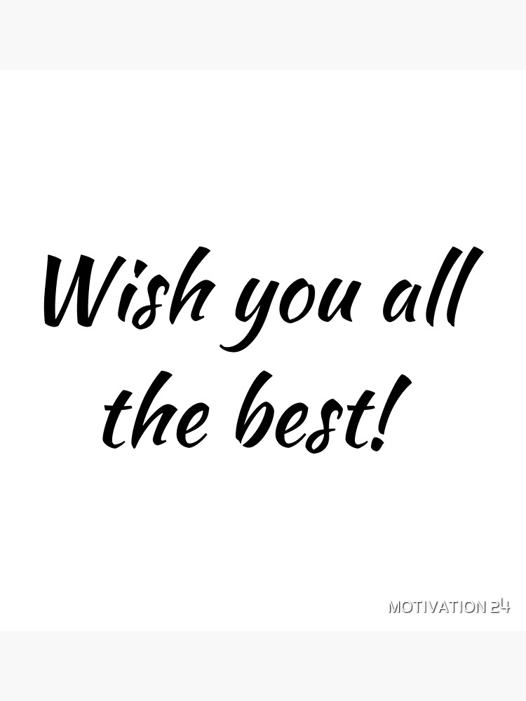 Wish You All The Best Poster For Sale By MyShopShan Redbubble wish-you-all-the-best-poster-for-sale-by-myshopshan-redbubble