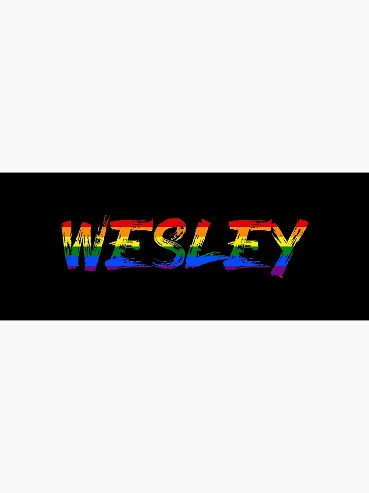 "Men rainbow name gay Wesley" Poster for Sale by LoveIsColorful | Redbubble