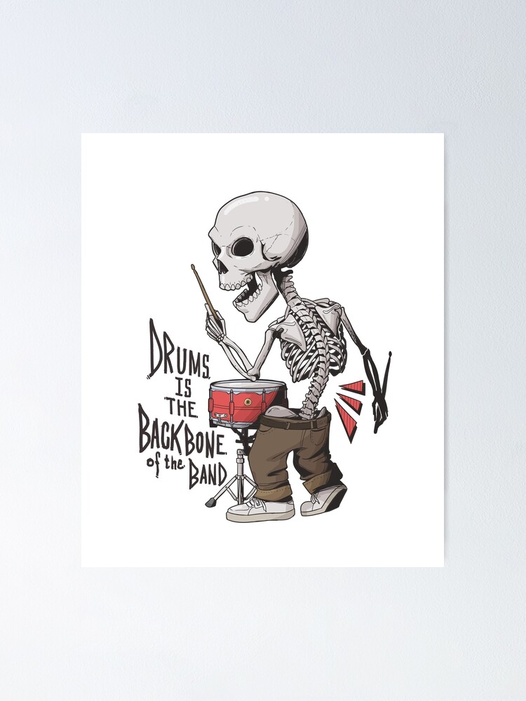 "Drums is the Backbone of the Band" Poster for Sale by BrocEnRollArts ...