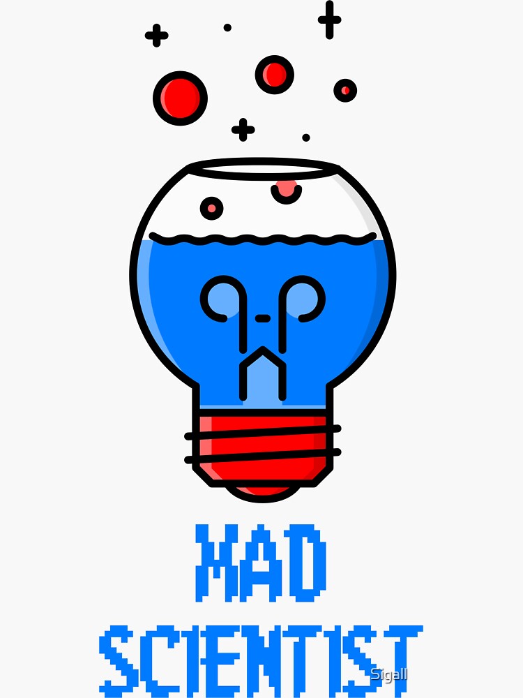 "MAD SCIENTIST - SCIENCE" Sticker for Sale by Sigall | Redbubble