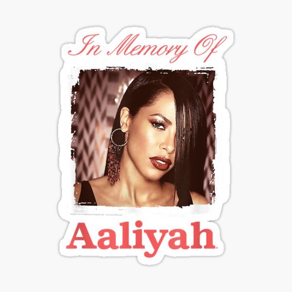 "In Memory Of Aaliyah " Sticker for Sale by BenjaminHandick | Redbubble