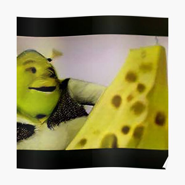 "Shrek with cheese" Poster for Sale by Crusaderbond | Redbubble