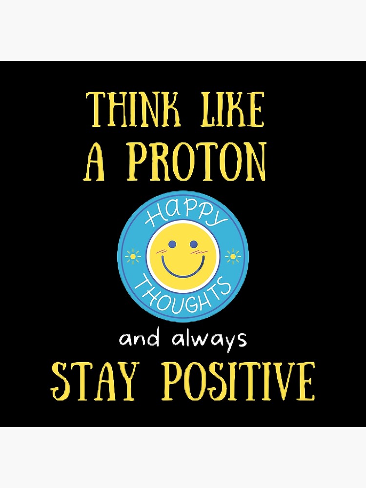 "Think Like A Proton The Best Teacher Smiley Face Design" Poster for ...