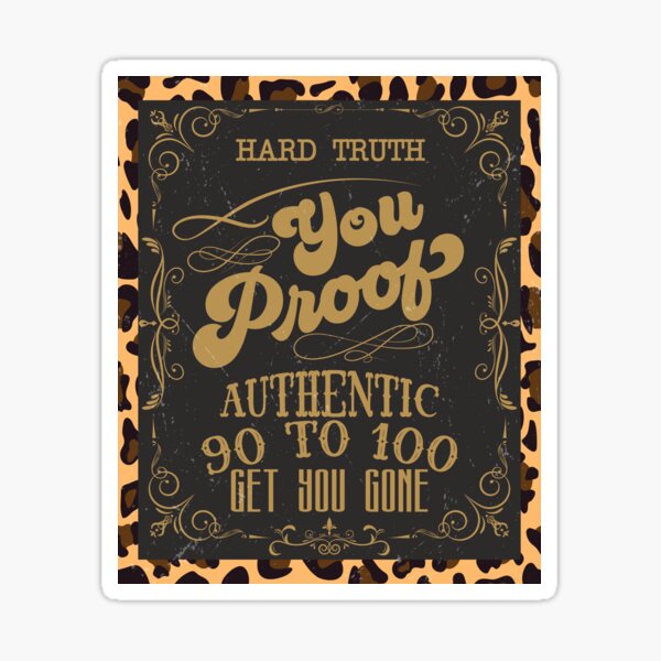 "You Proof Label - Lookin' For Something You Proof" Sticker for Sale by ...