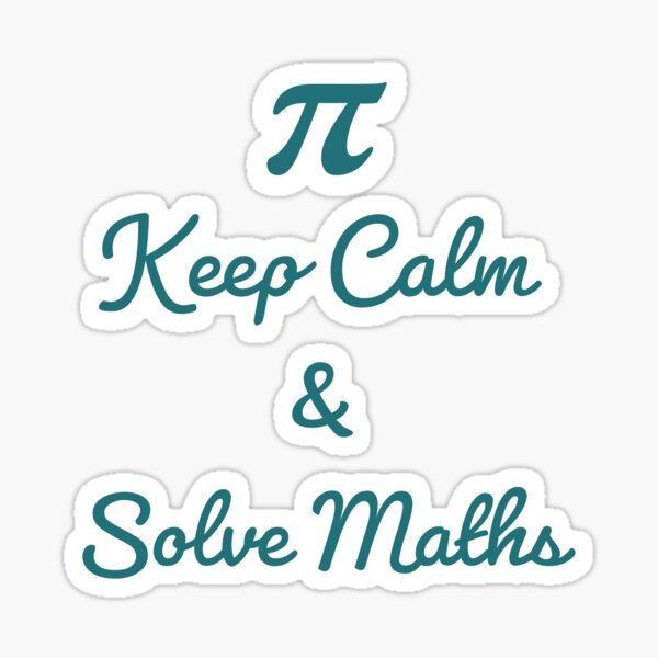 "Keep Calm & Solve Maths" Sticker for Sale by WafudollsDesign | Redbubble