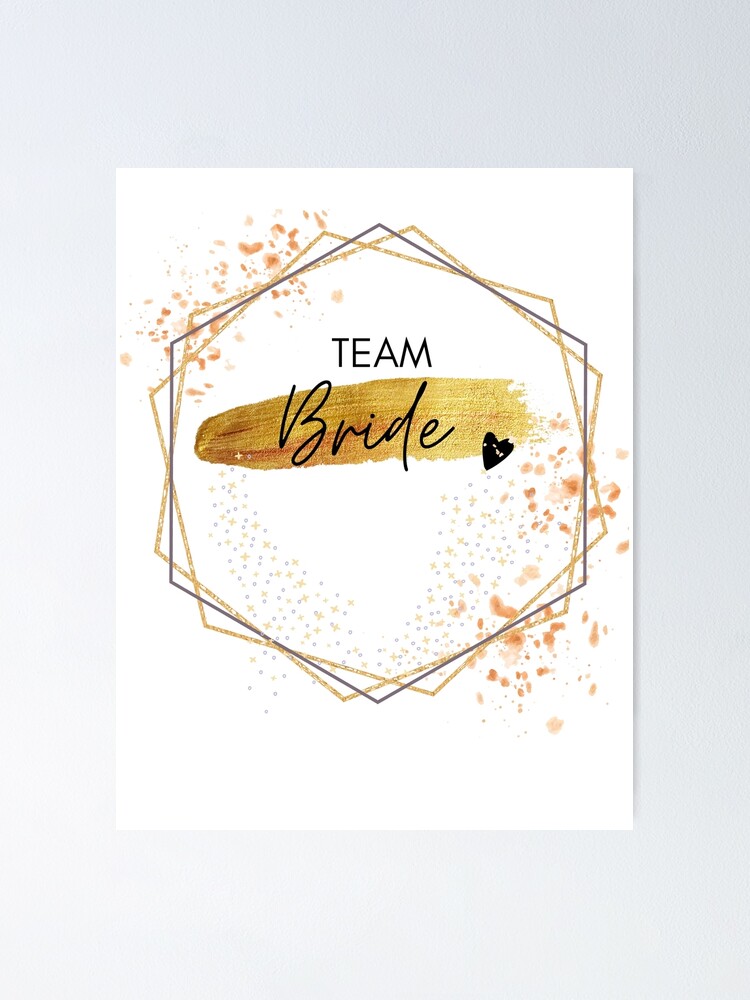 "Team Bride Gold Sparks" Poster for Sale by MysticMC | Redbubble