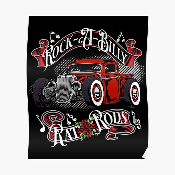 "Hot Rod Art Retro Vintage Classic Car Rock-A-Billy Rat Rod" Poster by ...