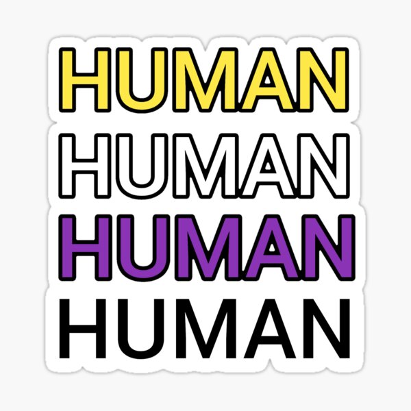 "Non Binary Human" Sticker for Sale by AinSophAurClub | Redbubble