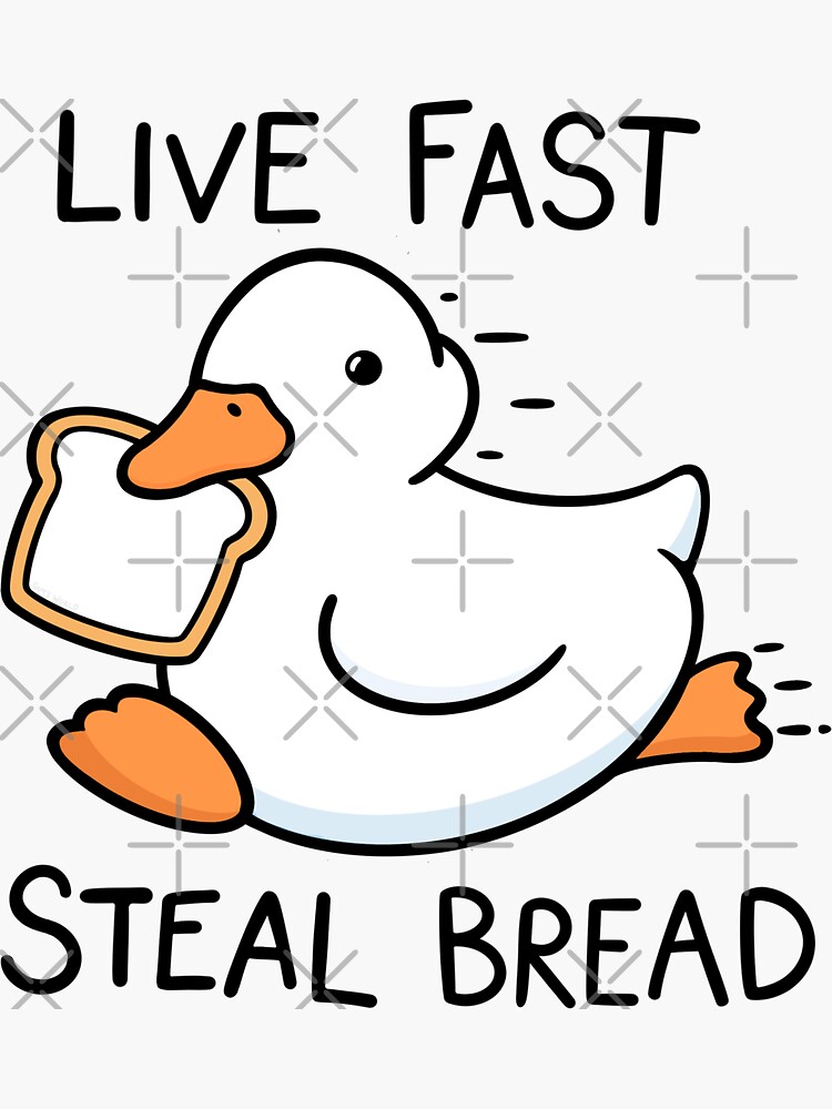 "Live Fast Steal Bread Cute Duck" Sticker for Sale by BaconPancakes21 | Redbubble