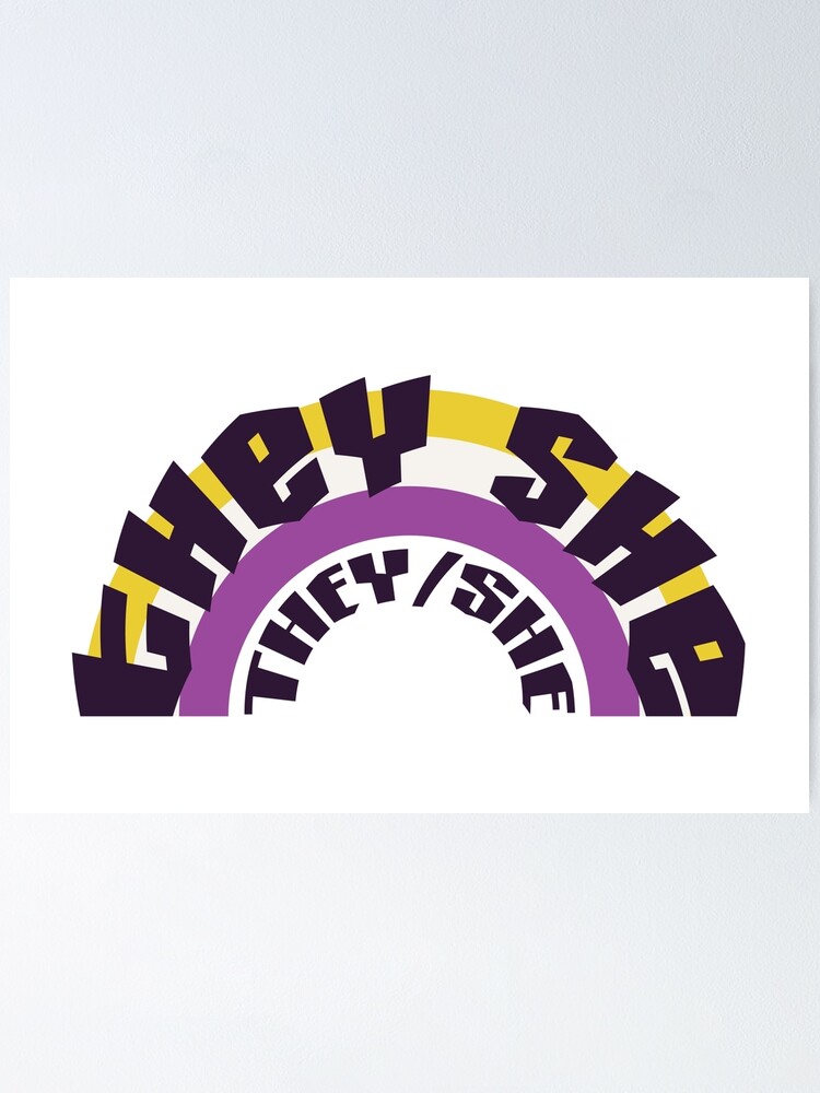 "THEY/SHE pronouns nonbinary rainbow flag" Poster for Sale by ...