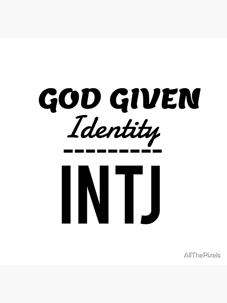 "God Given Identity - INTJ" Poster for Sale by Wonderingspace | Redbubble