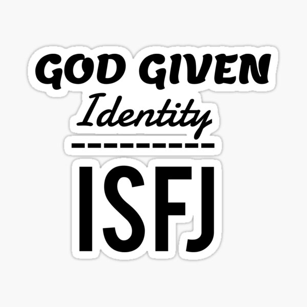 "God Given Identity - ISFJ" Sticker for Sale by Wonderingspace | Redbubble
