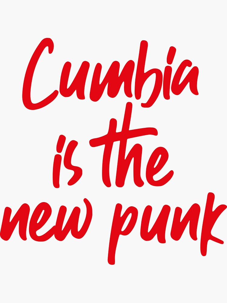 "Cumbia is the new punk" Sticker for Sale by LatinoPower | Redbubble