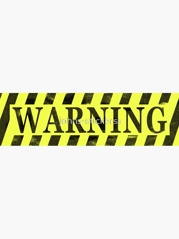 "Warning Sign Rustic Style" Sticker for Sale by johns-stickerss | Redbubble