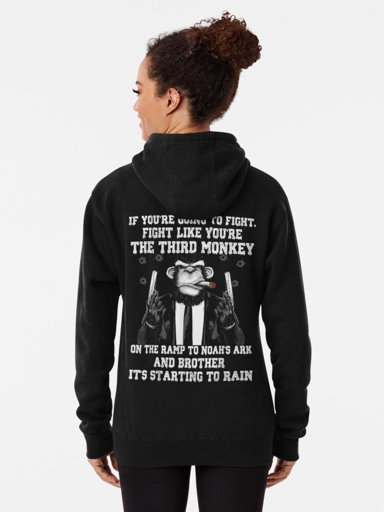 "IF YOU'RE GOING TO FIGHT FIGHT LIKE YOU'RE THE THIRD MONKEY ON THE ...